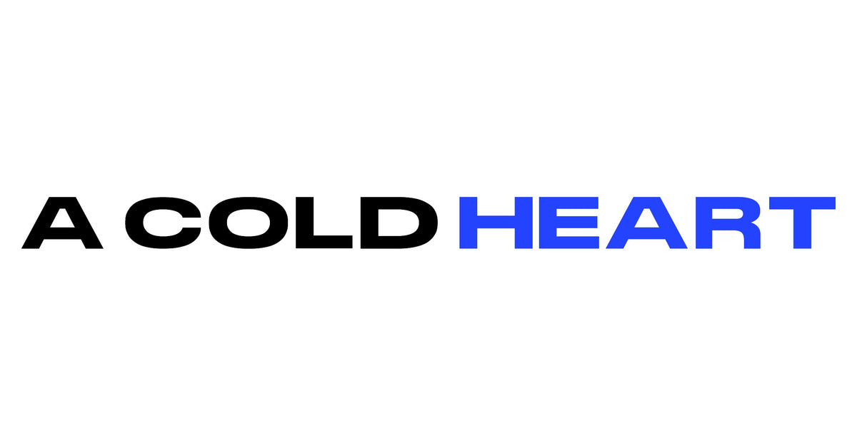 A COLD HEART
